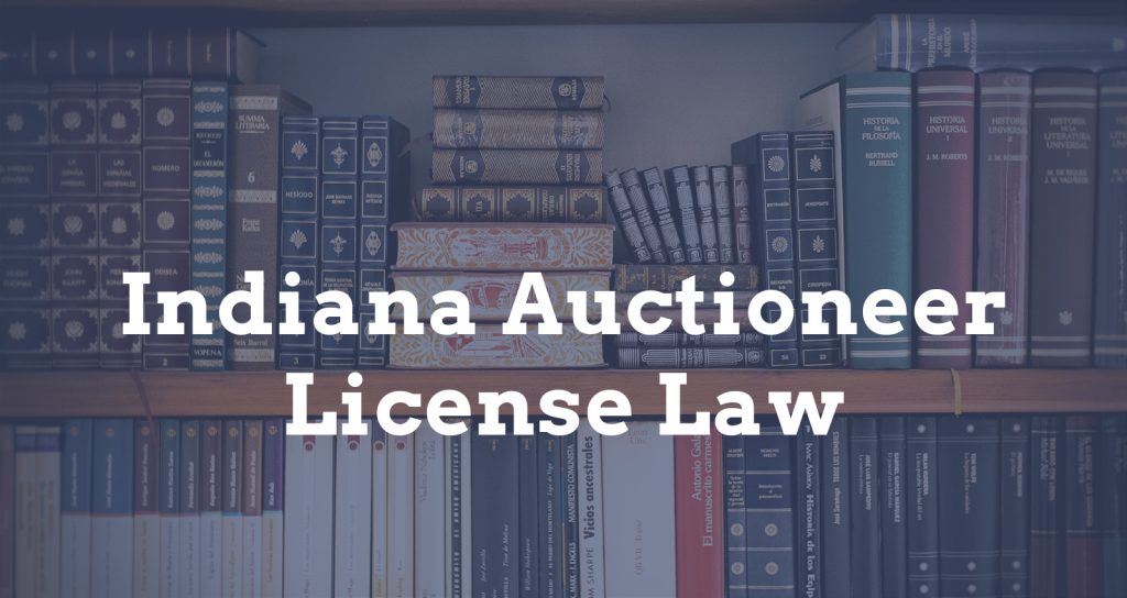 CE: Indiana Auctioneer License Law (Mandatory) – Reppert Global